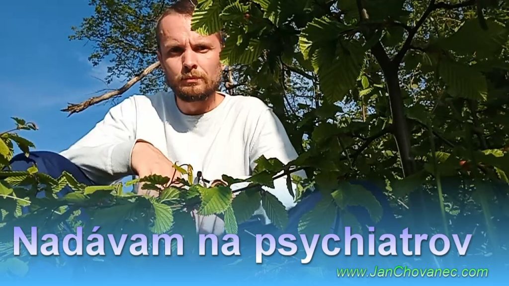 Nadávam na psychiatrov (16 minút) – Ján Chovanec